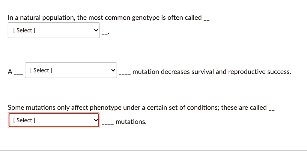 SOLVED: In a natural population, the most common genotype is often ...