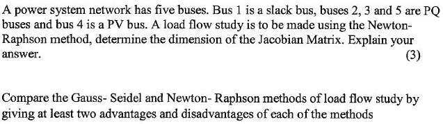 SOLVED: A power system network has five buses. Bus 1 is a slack bus, buses 2, 3, and 5 are PQ ...