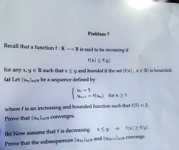 SOLVED:Problem Recall that a function f 5Ris said to be increasing if f(x)