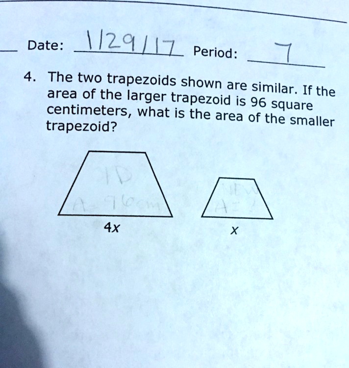 SOLVED: 'The two trapezoids shown are similar. If the area of the larger trapezoid is 96 square ...
