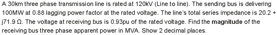 a 30km three phase transmission line is rated at 120kv line to line the ...