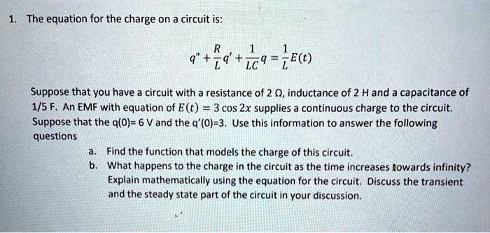 SOLVED:The equation for the charge on a circuit is: 29' Lc9 = E(t ...