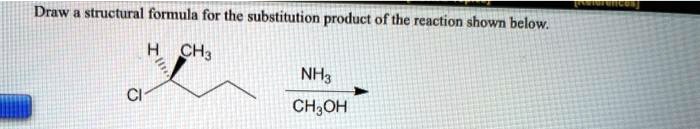 SOLVED: Draw structural formula for the substitution product of the reaction shown below; CHy ...