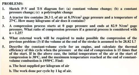 SOLVED: PROBLEMS: 1. Sketch P-V and T-S diagrams for: (a) constant ...