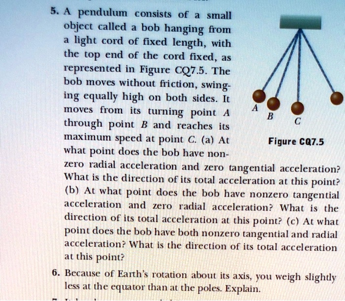 SOLVED: 5. A pendulum consists of a small object called a bob hanging ...
