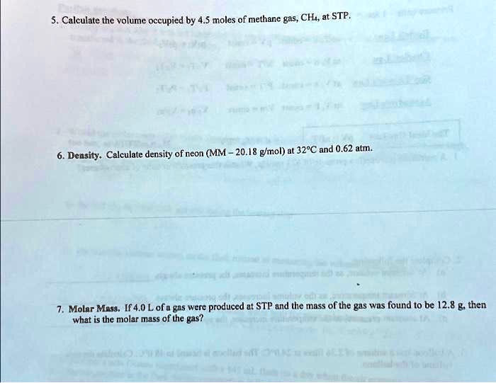 5. Calculate the volume occupied by 4.5 moles of methane gas, CH4, at ...