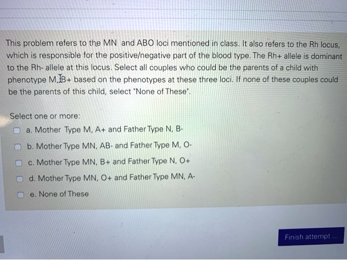 This problem refers to the MN and ABO loci mentioned in class. It also ...