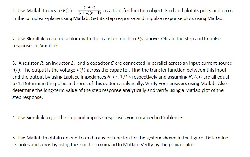 Solved 1 Use Matlab To Create Fs Transfer Function Object Find And Plot Its Poles And Zeros 3631