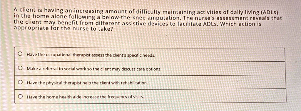 a client is having an increasing amount of difficulty maintaining ...