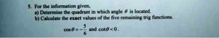 SOLVED: For the information given: 2) Determine the quadrant in which angle Î¸ is located. 6 ...