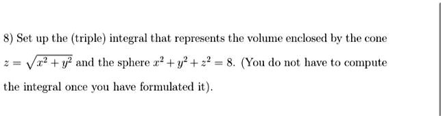 Set up the triple integral that represents the volume...
