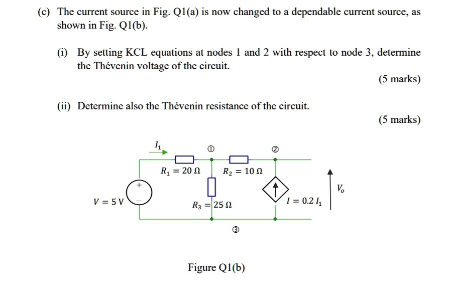SOLVED: The current source in Fig: QI(a) is now changed to a dependable current source, as shown ...