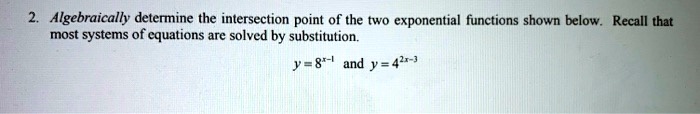 SOLVED: Algebraically determine the intersection point of the two ...