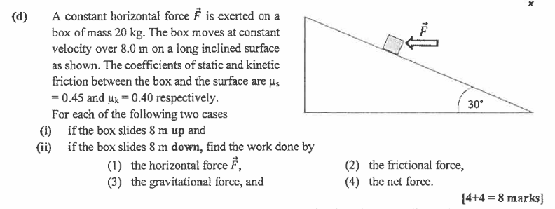 (d) A constant horizontal force F⃗ is exerted on a box of mass 20 kg ...