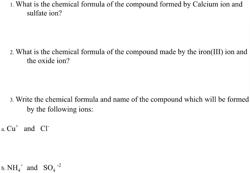 SOLVED: 1. What is the chemical formula of the compound formed by ...