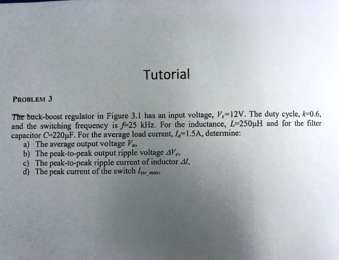 Solved Tutorial Problem3 The Buck Boost Regulator In Figure 3 1 Has An
