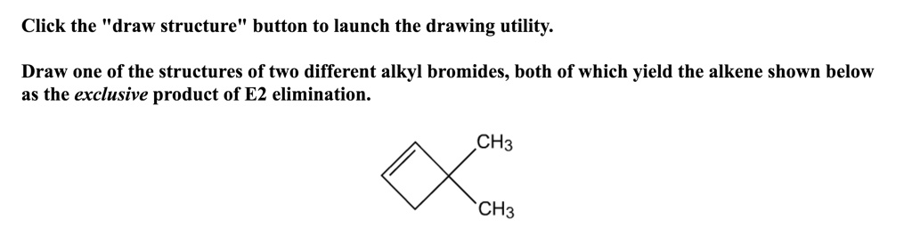 SOLVED: Click the "draw structure" button to launch the drawing utility: Draw one of the ...