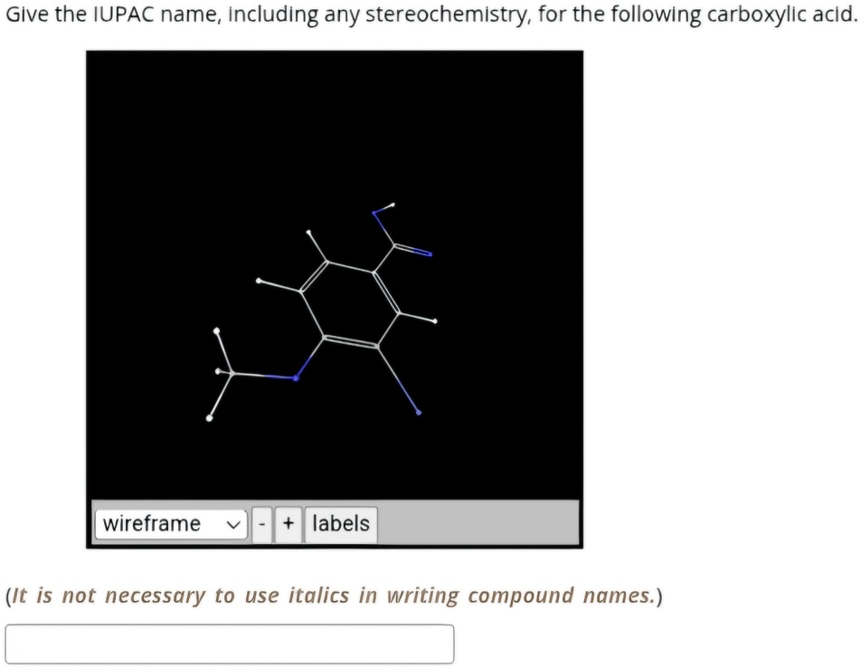 give the iupac name including any stereochemistry for the following carboxylic acid wireframe ...
