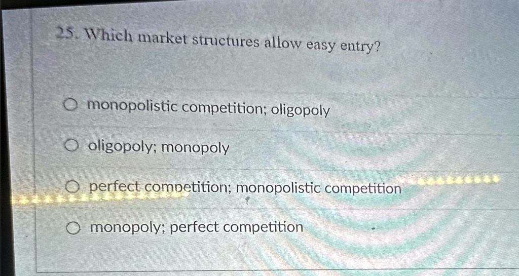 Which market structures allow easy entry? monopolistic competition ...