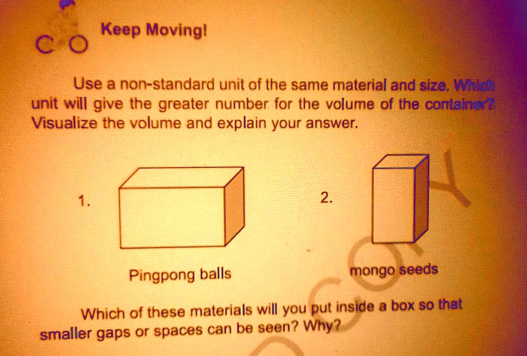 Keep Moving! CO Use a non-standard unit of the same material and size. Which unit will give the ...