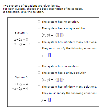 Two systems of equations are given below. For each system, choose the best description of its ...