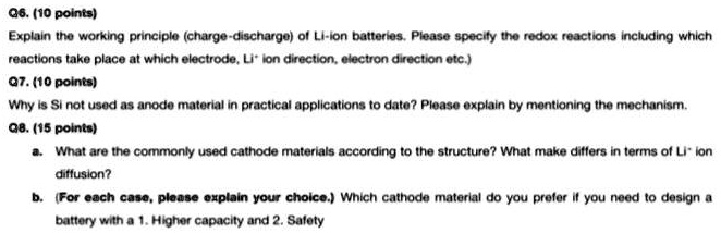 SOLVED: Q6.(10 points) Explain the working principle (charge-discharge of Li-ion batteries ...