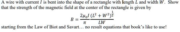 SOLVED: A wire with current IS bent into lhe shape of a rectangle with ...