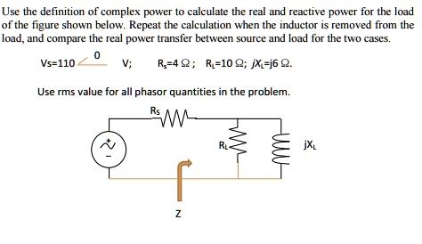 Use the definition of complex power to calculate the real and reactive power for the load of the ...