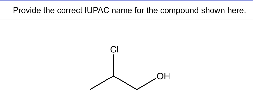 Provide the correct IUPAC name for the compound shown here.