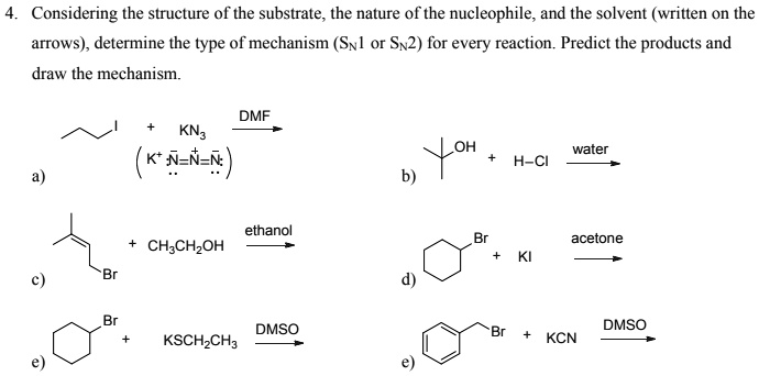 SOLVED:Considering the structure Of the substrate, the nature Of the ...
