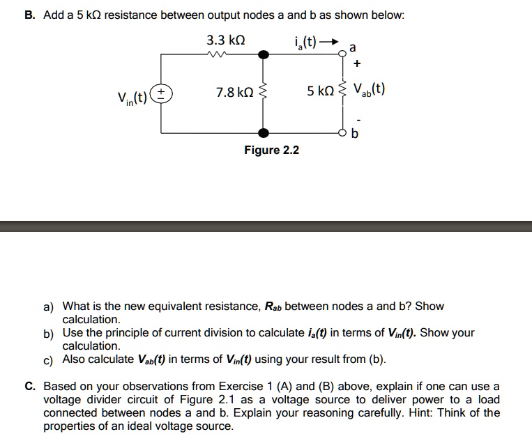 SOLVED: B. Add a 5 kQ resistance between output nodes a and b as shown below: 3.3 kQ ia(t) 7.8 ...