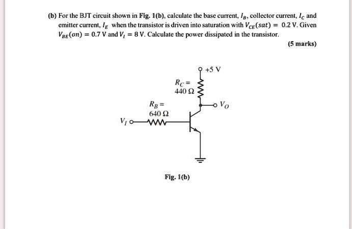 SOLVED: For the BJT circuit shown in Fig: 1(b), calculate the base ...