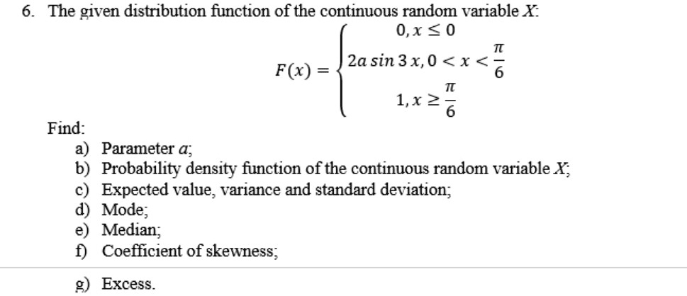SOLVED: The given distribution function of the continuous random variable x: F(x)=(0,x