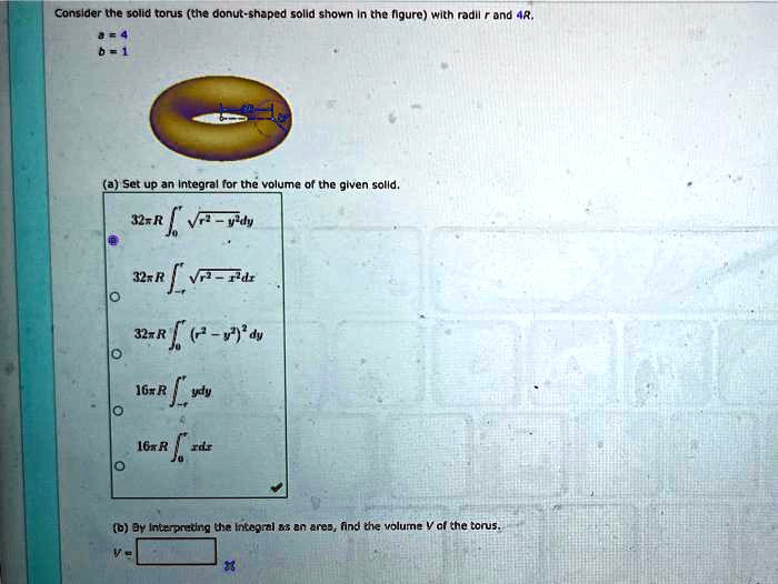 SOLVED: Consider the solid torus (the donut-shaped solid shown in the ...
