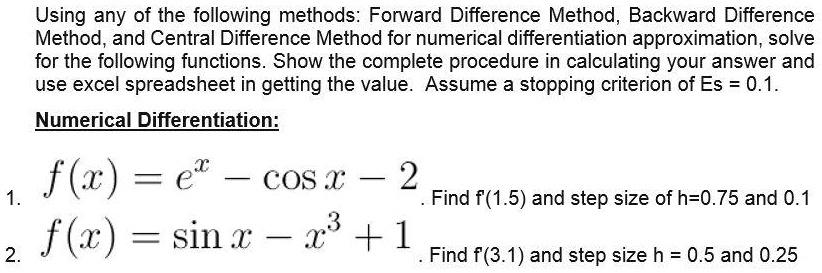 SOLVED: Using any of the following methods: Forward Difference Method ... SOLVED: Using any of the following methods: Forward Difference Method ...