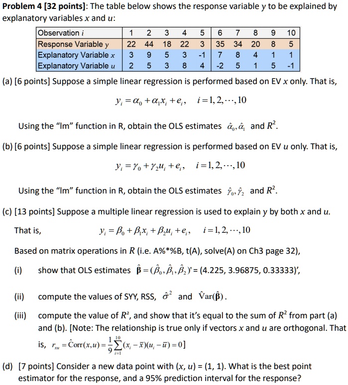 SOLVED: Problem 4 [32 points]: The table below shows the response variable y to be explained by ...