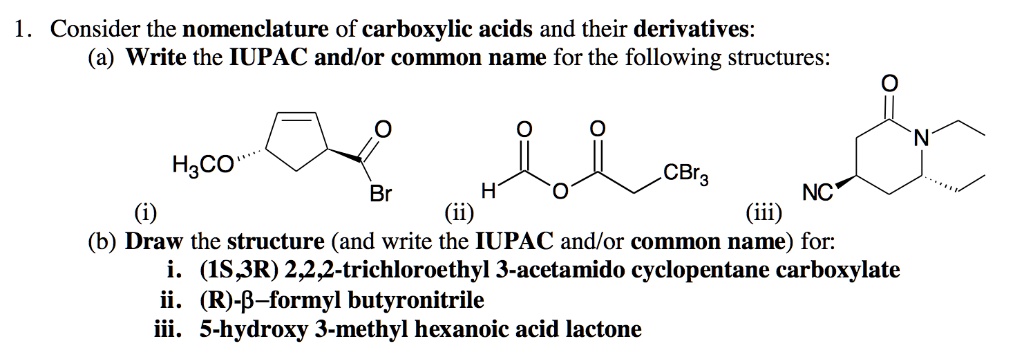 SOLVED: Consider the nomenclature of carboxylic acids and their ...
