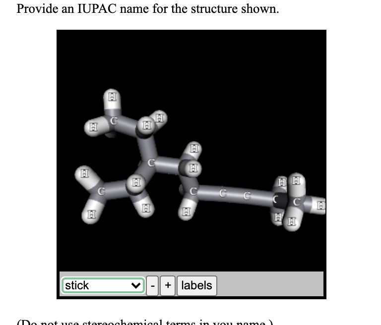 SOLVED: Provide an IUPAC name for the structure shown JH stick labels