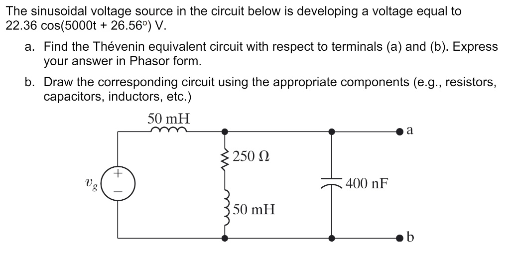 SOLVED: The sinusoidal voltage source in the circuit below is developing a voltage equal to 22. ...
