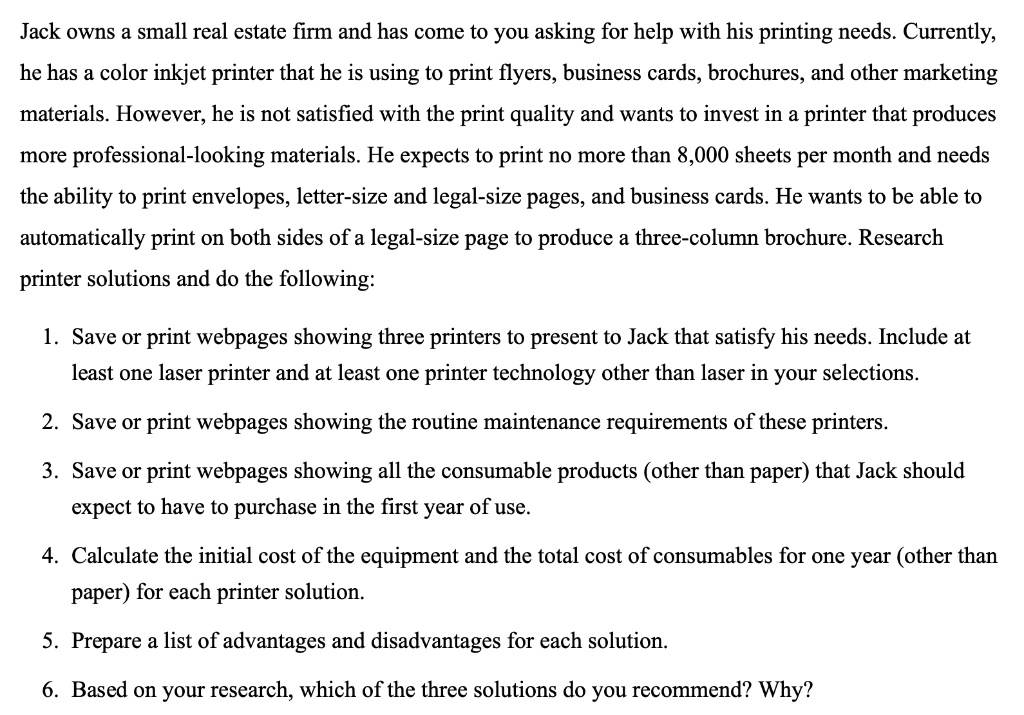 [GET ANSWER] Jack owns a small real estate firm and has come to you asking for help with his ...
