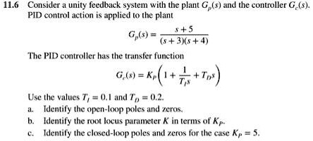 11.6 Consider a unity feedback system with the plant Gp(s) and the ...