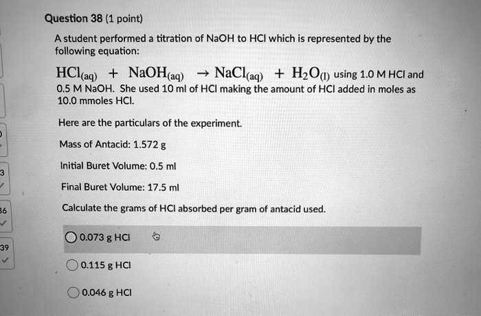 SOLVED:Question 38 (1 point) A student performed titration of NaOH to HCI which is represented ...