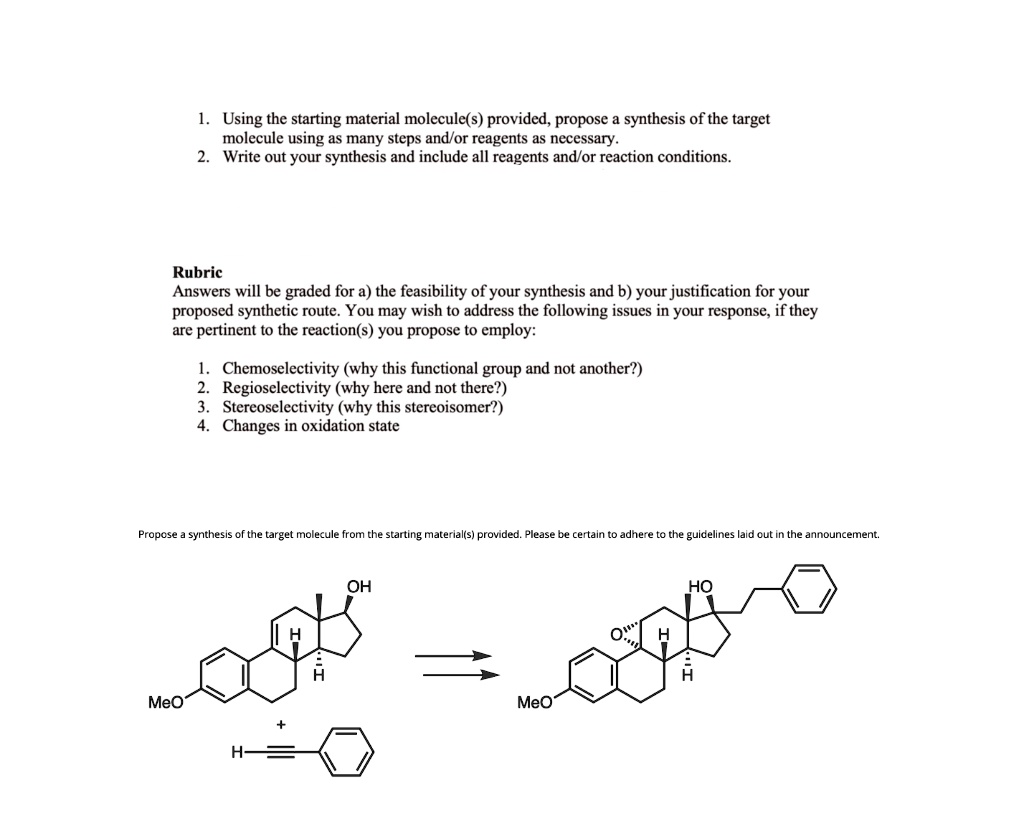 SOLVED: Using the starting material molecule(s) provided; propose synthesis of the target ...