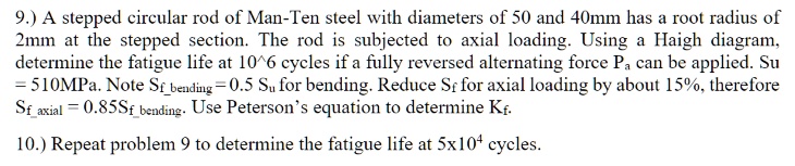 SOLVED: 9.) A stepped circular rod of Man-Ten steel with diameters of ...