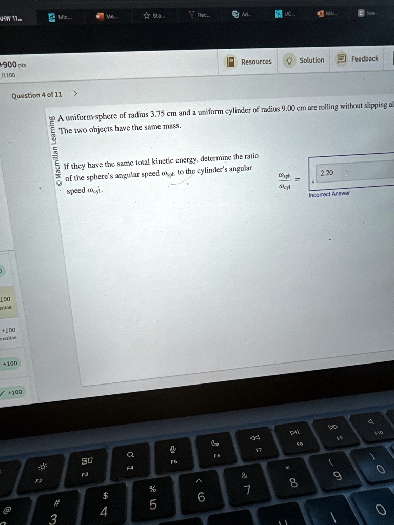 a uniform sphere of radius 375 cm and a uniform cylinder of radius 900 cm are rolling without ...