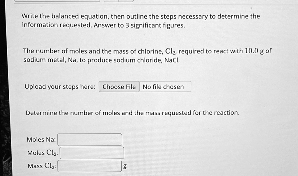 SOLVED: The balanced equation for the reaction is: 2Na + Cl2 -> 2NaCl ...