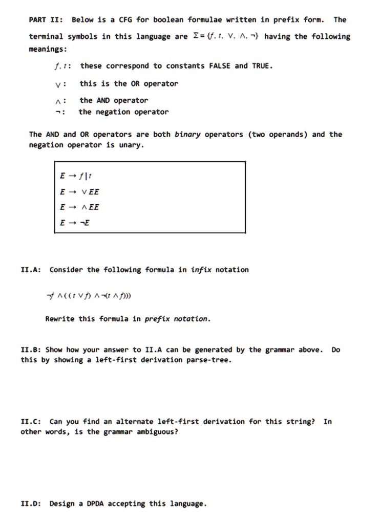 PART II: Below is a CFG for boolean formulae written in prefix form ...