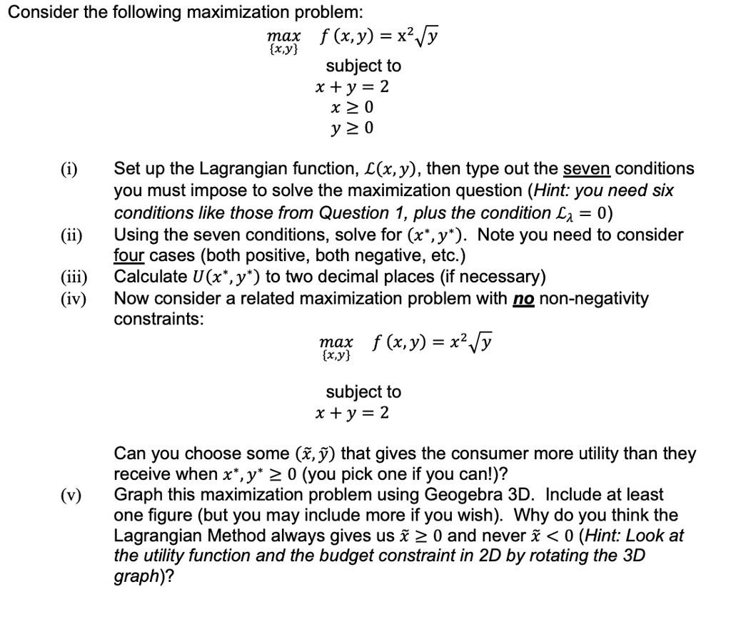 Solved Consider The Following Maximization Problem Max F X Y Xv Y X Y Subject To X Y