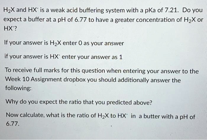 HzX and HX is a weak acid buffering system with a pKa… - SolvedLib
