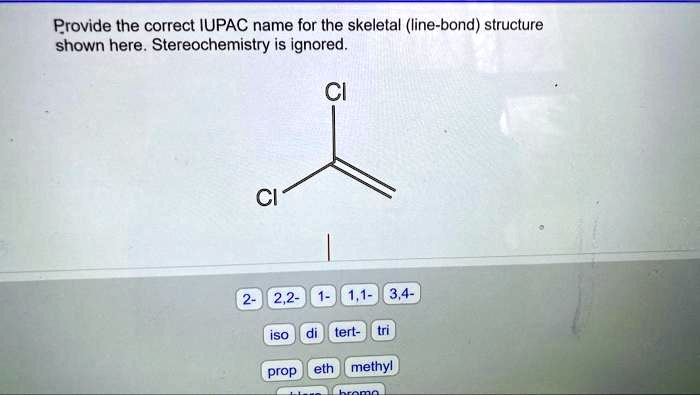 Provide the correct IUPAC name for the skeletal (line-bond) structure ...